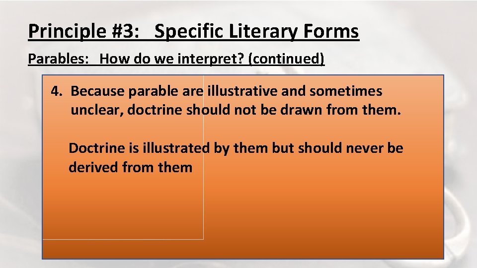 Principle 3 Specific Literary Forms Parables Why used