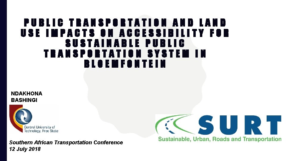 PUBLIC TRANSPORTATION AND LAND USE IMPACTS ON ACCESSIBILITY