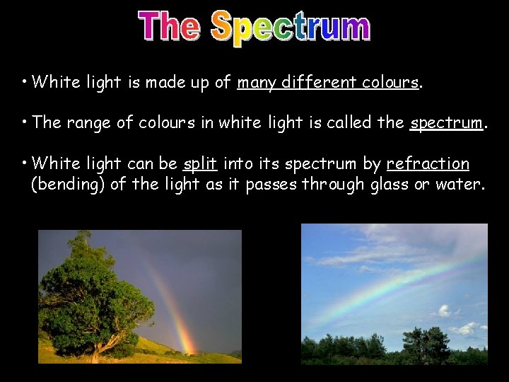 White light is made up of many different
