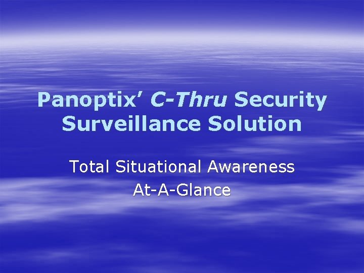 Panoptix CThru Security Surveillance Solution Total Situational Awareness