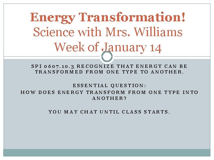Energy Transformation Science with Mrs Williams Week of