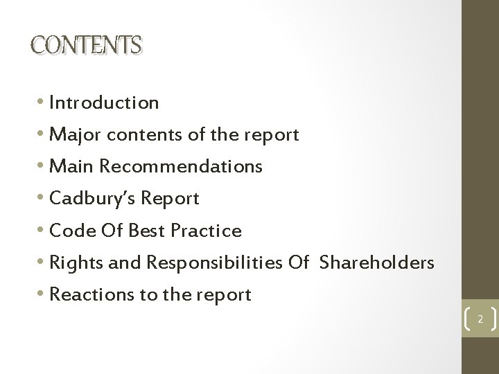 Cadbury committee report 1 CONTENTS Introduction Major contents