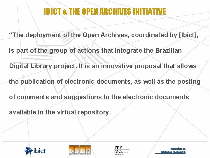OJS in Brazil A report on Ibicts implementation