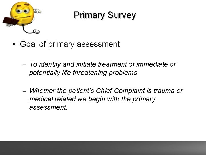 Patient Assessment Scene Size Up Scene safety BSI