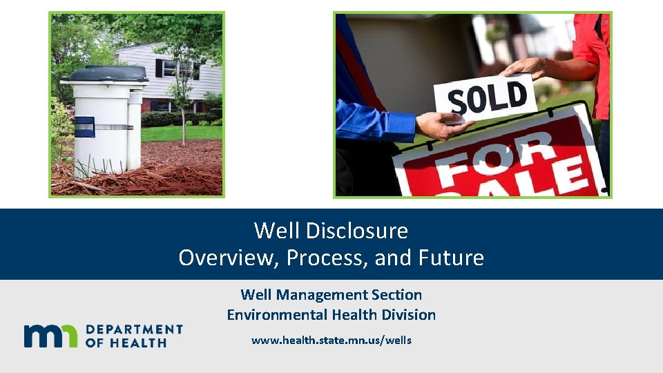 Well Disclosure Overview Process and Future Well Management