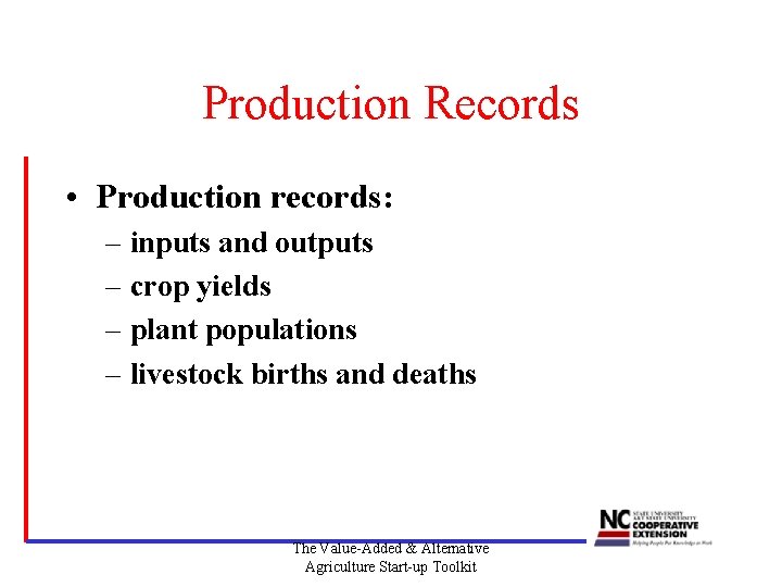 Farm RecordKeeping Written by Annette Dunlap MBA Extension