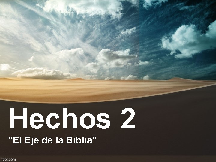 Hechos 2 El Eje de la Biblia Una