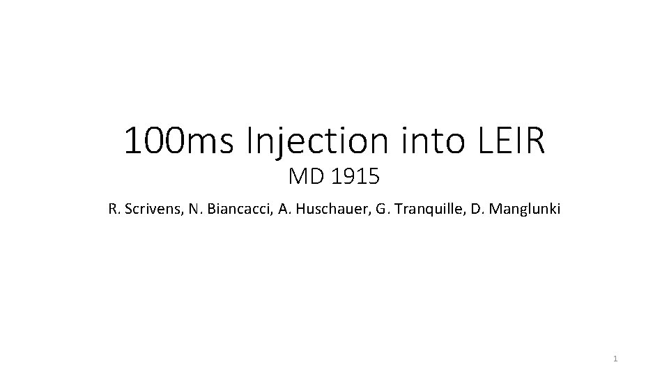 100 ms Injection into LEIR MD 1915 R