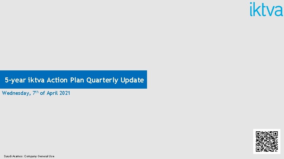 5 year iktva Action Plan Quarterly Update Wednesday