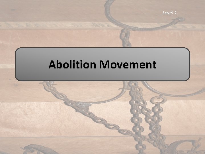 Level 1 Abolition Movement Vocabulary Indentured servant a