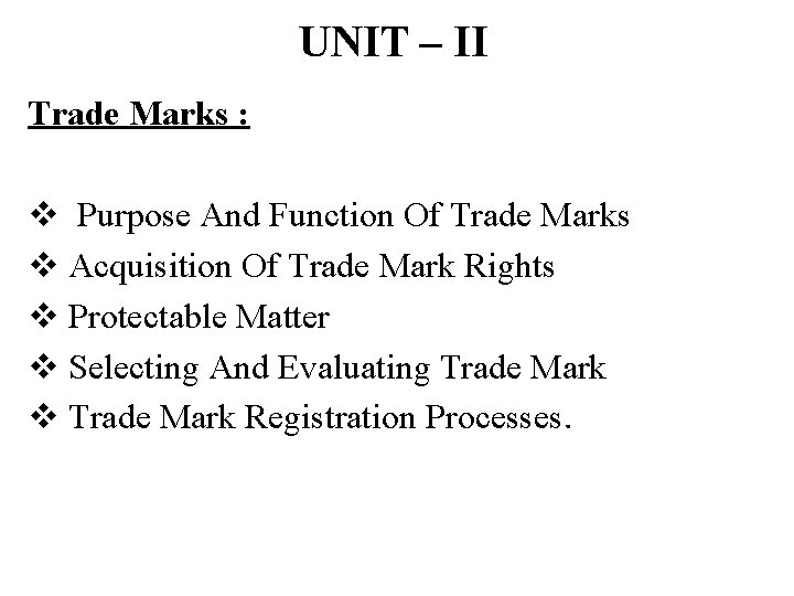 UNIT II Trade Marks v Purpose And Function