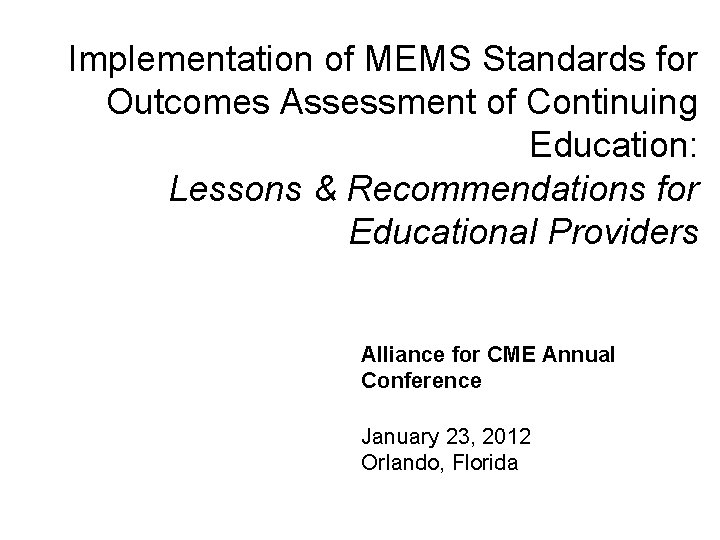 Implementation of MEMS Standards for Outcomes Assessment of