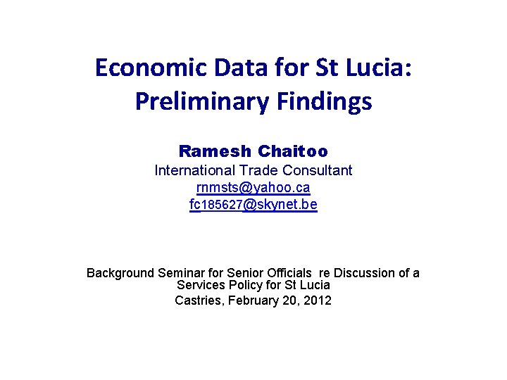Economic Data for St Lucia Preliminary Findings Ramesh