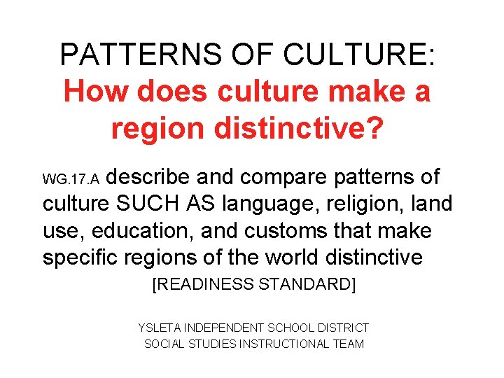 PATTERNS OF CULTURE How does culture make a