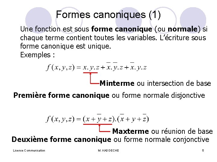 CHAPITRE 4 Simplification des fonctions Fonctions logiques et