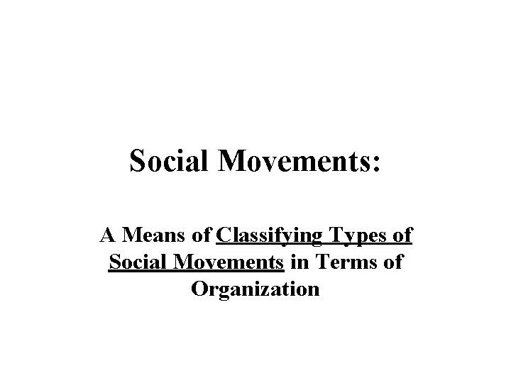 Social Movements A Means of Classifying Types of