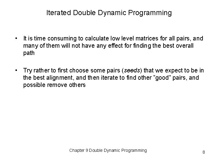 Chapter 9 Double Dynamic Programming Is it possible