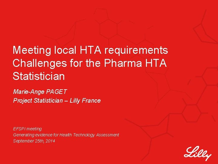 Meeting local HTA requirements Challenges for the Pharma