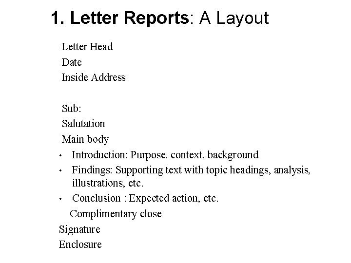Business Reports Introduction Reports are written to 1