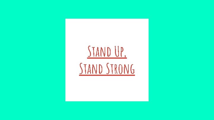 Be an Upstander What can ONE person do