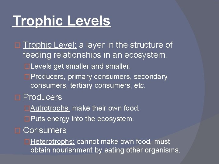 MATTER AND ENERGY IN THE ECOSYSTEM Biotic Factors