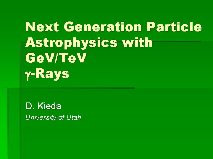 Next Generation Particle Astrophysics with Ge VTe V