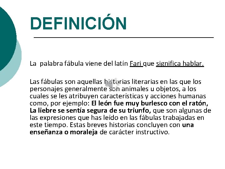 LA FABULA Definicin de fbula Caractersticas de una