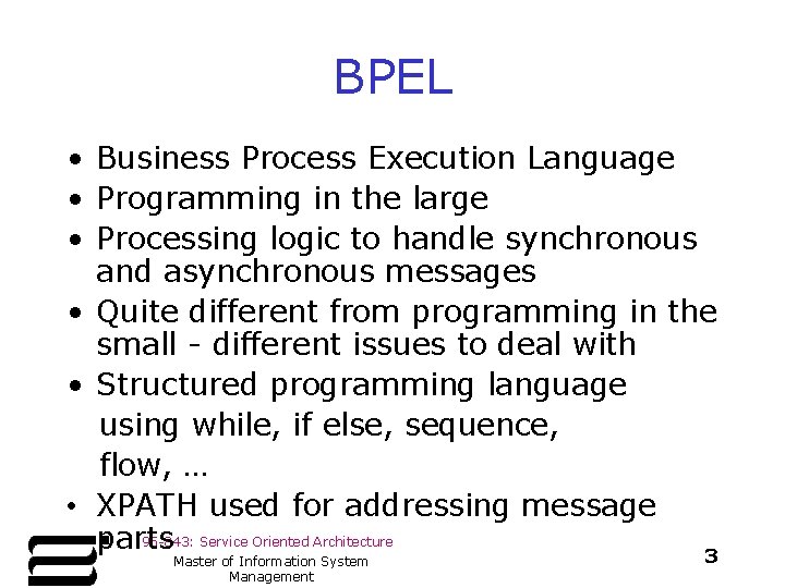 Service Oriented Architecture Lecture 7 BPEL Some notes