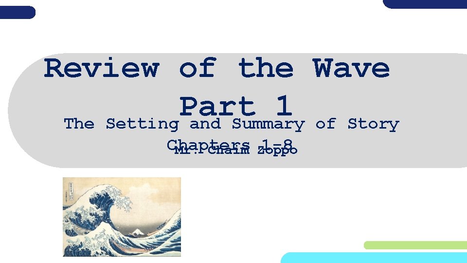 Review of the Wave Part 1 The Setting