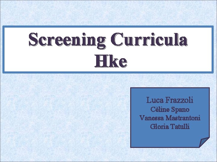 Screening Curricula Hke Luca Frazzoli Cline Spano Vanessa