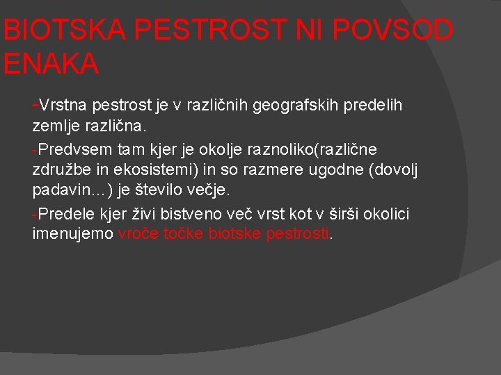 Biotska pestrost biodiverziteta na razlinih ravneh BIODIVERZITETA Od