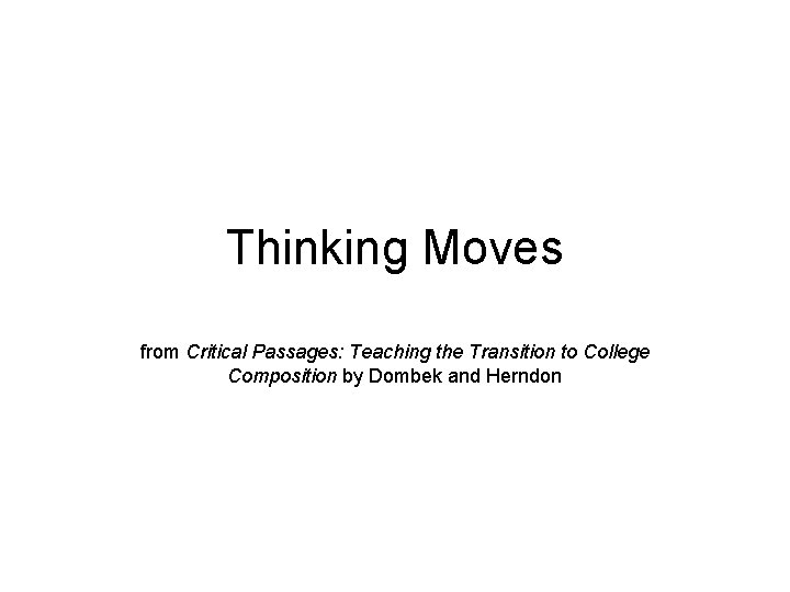 Thinking Moves from Critical Passages Teaching the Transition