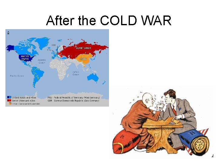 After the COLD WAR The USSR Collapses 1989