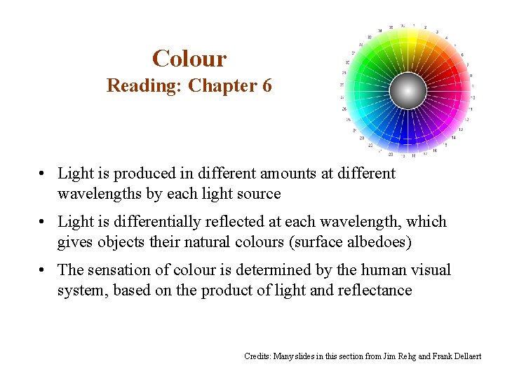 Colour Reading Chapter 6 Light is produced in