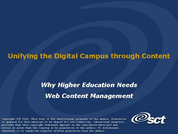 Unifying the Digital Campus through Content Why Higher
