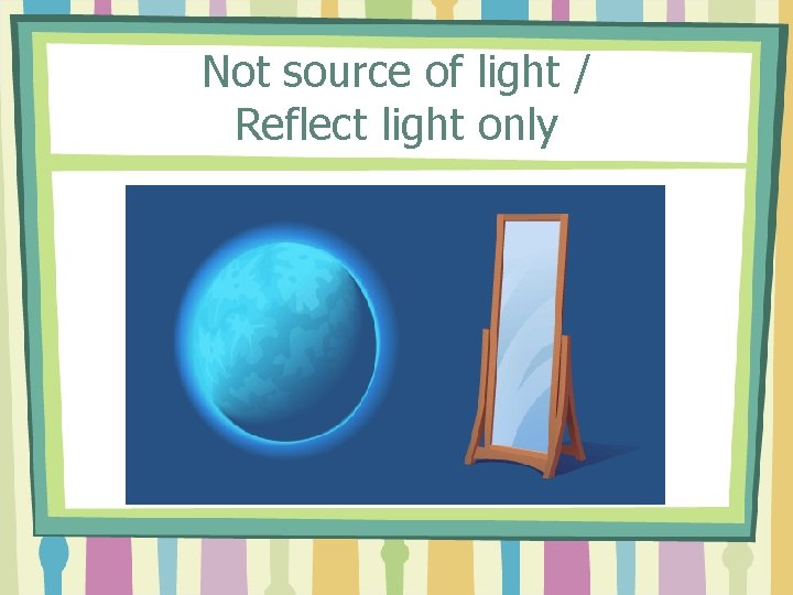 LIGHT AND SHADOW Grade 5 LIGHT The brightness