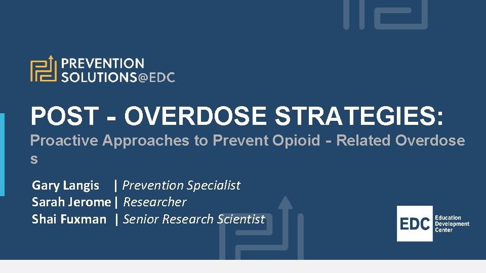 POSTOVERDOSE STRATEGIES Proactive Approaches to Prevent OpioidRelated ...