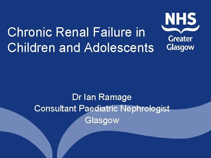 Chronic Renal Failure in Children and Adolescents Dr