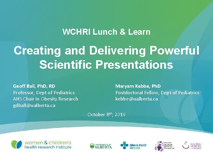 WCHRI Lunch Learn Creating and Delivering Powerful Scientific
