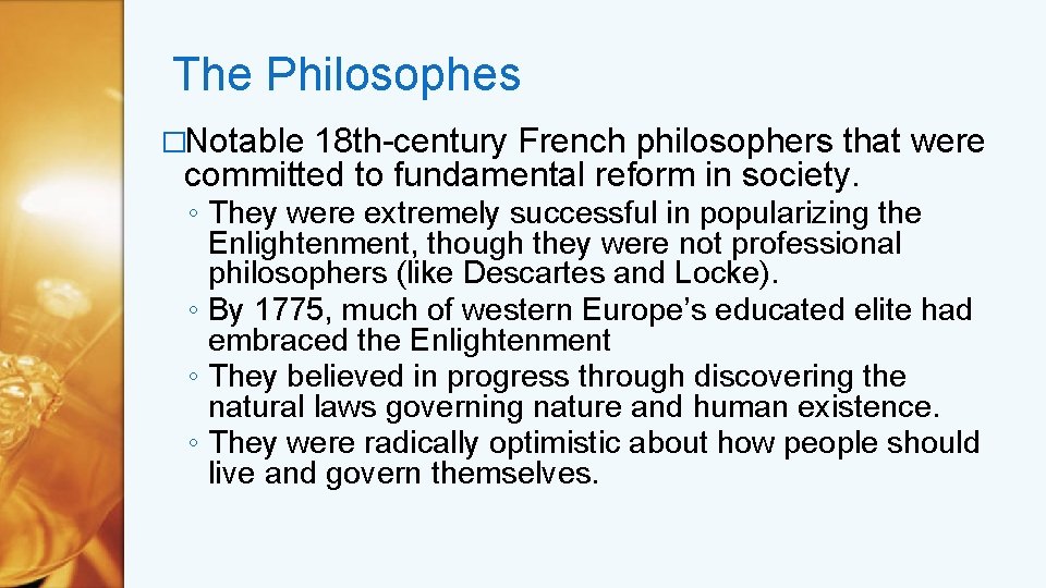 The Enlightenment The Enlightenment Secular history world view
