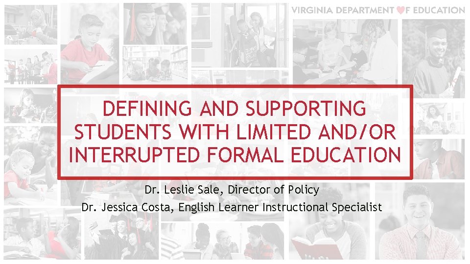 DEFINING AND SUPPORTING STUDENTS WITH LIMITED ANDOR INTERRUPTED