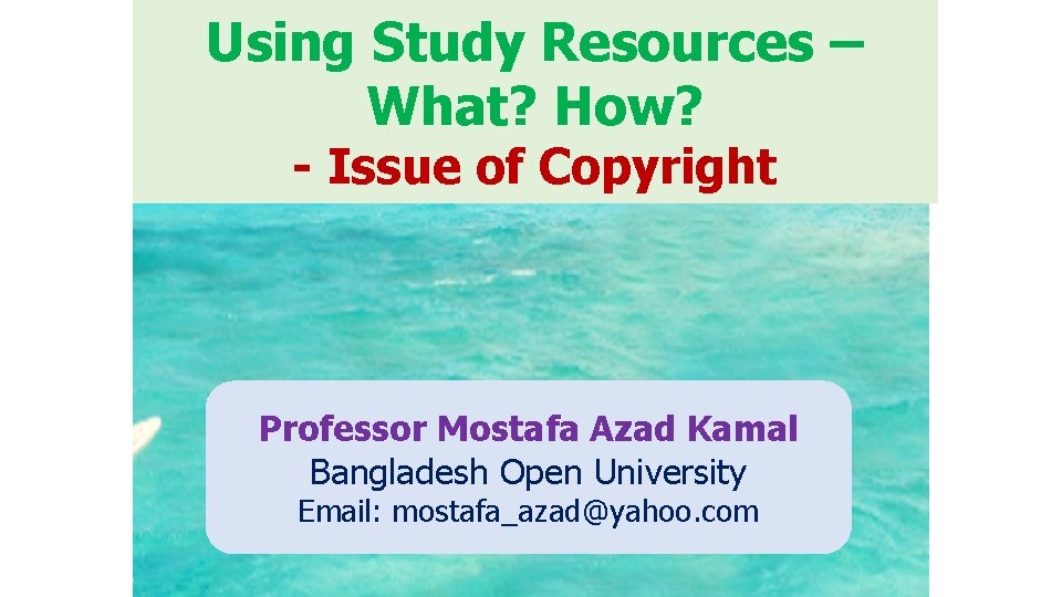 Using Study Resources What How Issue of Copyright