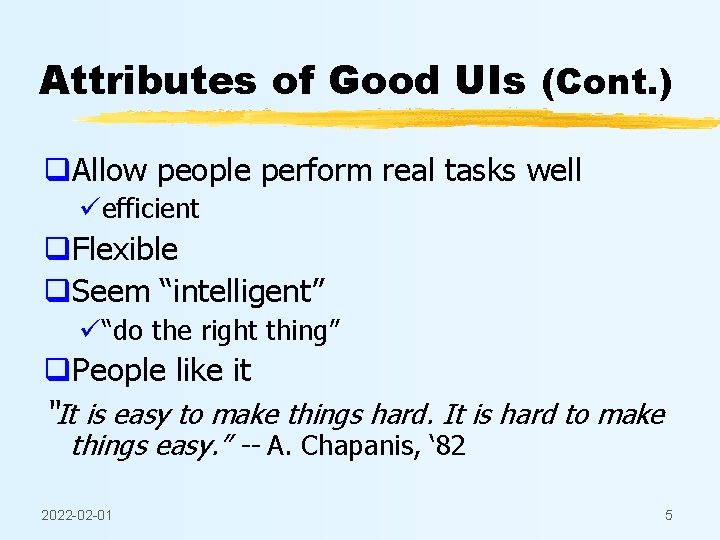 Design Principles Guidelines Outline q Review q Attributes