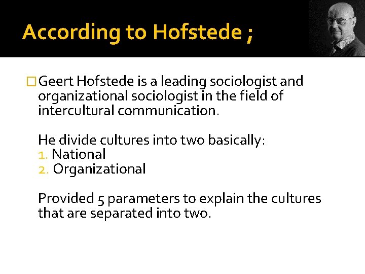 Hofstedes Cultural Dimensions Theory According to Hofstede Geert