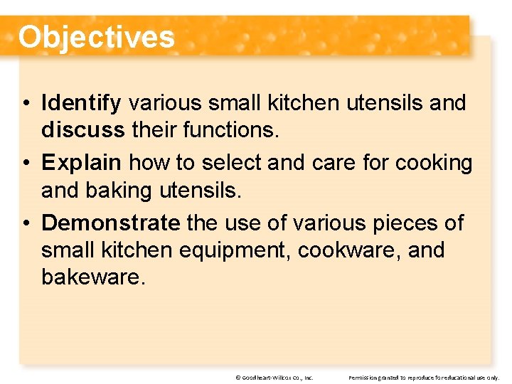 CHAPTER 9 Kitchen Utensils Images shutterstock com Objectives