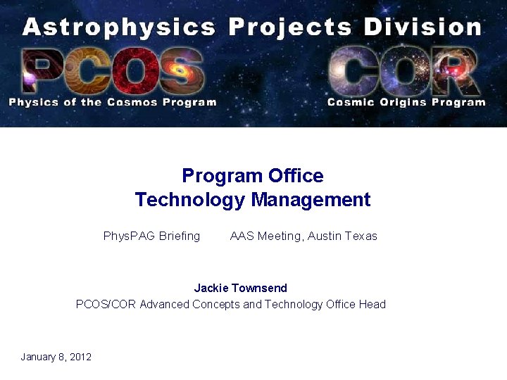 Program Office Technology Management Phys PAG Briefing AAS