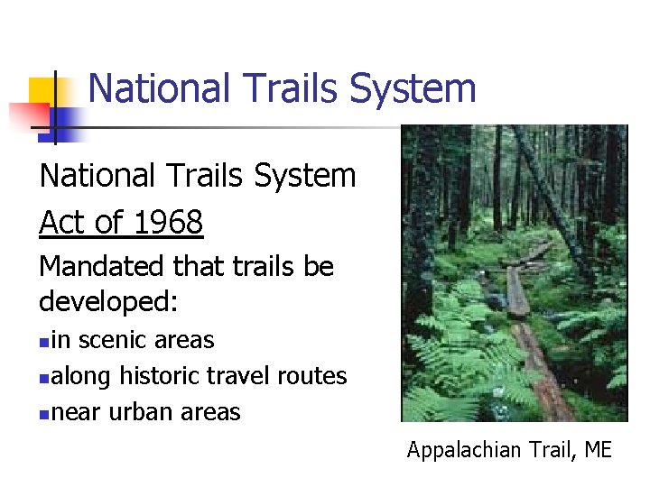Trails Byways Corridors n n n National Trails
