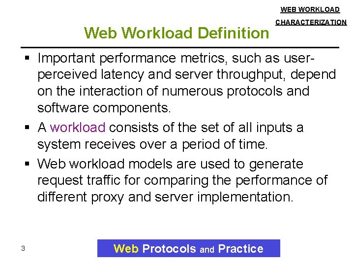 10 Web Workload Characterization 1 Web Protocols and