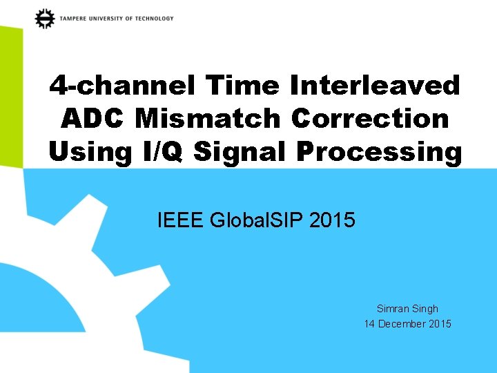 4 channel Time Interleaved ADC Mismatch Correction Using