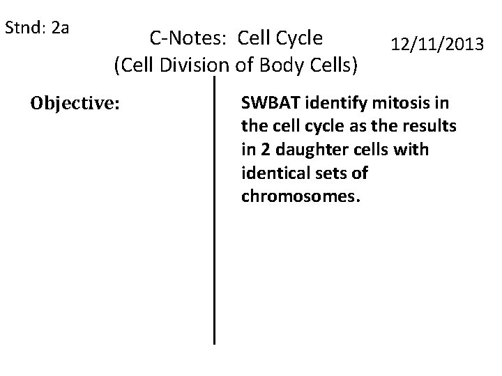Stnd 2 a CNotes Cell Cycle Cell Division